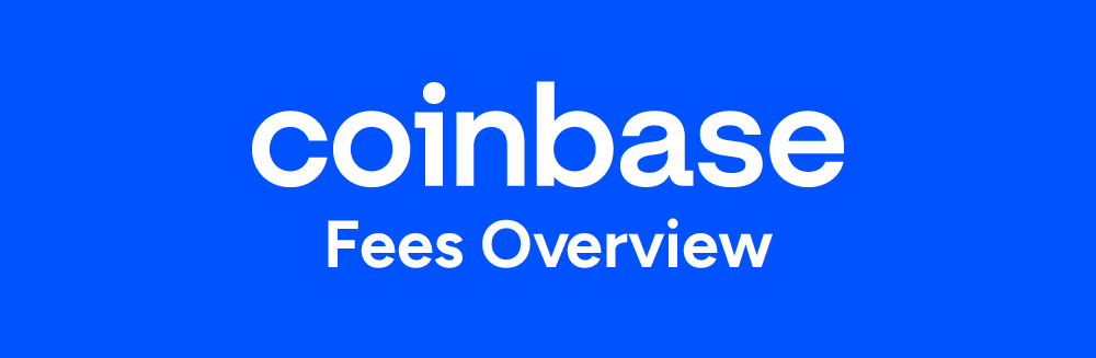 Coinbase Fees Overview | Calculate Fees